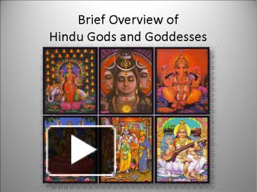 PPT – Brief Overview of Hindu Gods and Goddesses PowerPoint ...