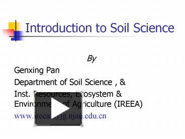 Introduction to Soil Science presentation | free to view