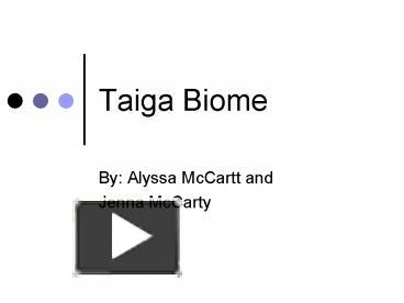 Taiga Biome presentation | free to view