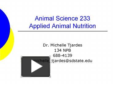 Animal Science 233 Applied Animal Nutrition presentation | free to view