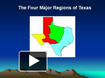 The Four Major Regions of Texas presentation | free to view