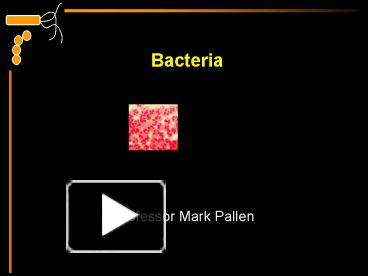 PPT – Bacteria PowerPoint presentation | free to view - id: 4d11a-ZDc1Z