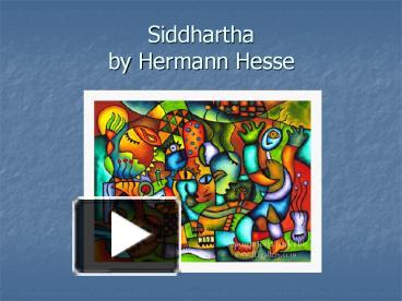 Siddhartha by Hermann Hesse presentation | free to view