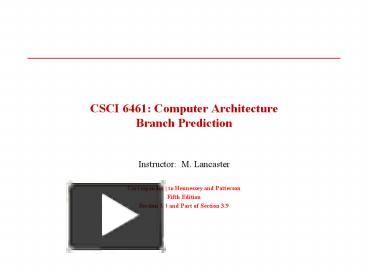 PPT – CSCI 6461: Computer Architecture Branch Prediction PowerPoint presentation | free to ...