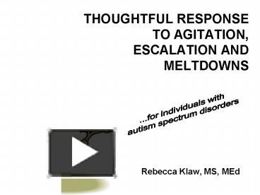 PPT – THOUGHTFUL RESPONSE TO AGITATION, ESCALATION AND MELTDOWNS ...