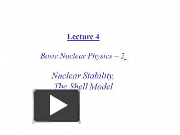 Basic Nuclear Physics presentation | free to view
