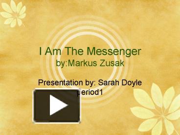 PPT – I Am The Messenger by:Markus Zusak PowerPoint presentation | free ...