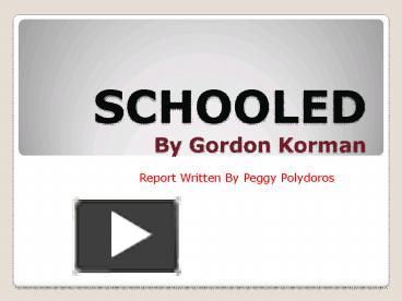 PPT – SCHOOLED By Gordon Korman PowerPoint presentation | free to ...
