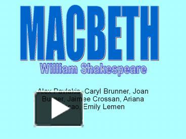 PPT – MACBETH PowerPoint presentation | free to download - id: 4d6f4c-YWQ2Z