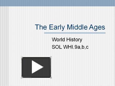 PPT – The Early Middle Ages PowerPoint presentation | free to download ...