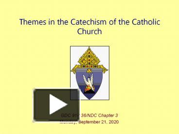 Themes in the Catechism of the Catholic Church presentation | free to ...
