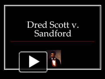 Dred Scott v. Sandford presentation | free to download