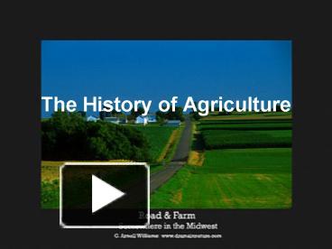 The History of Agriculture presentation | free to view