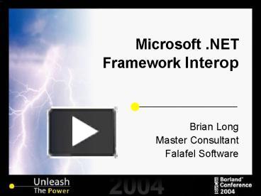 PPT – Microsoft 'NET Framework Interop PowerPoint presentation | free to view - id: 4dbe6-MTRjY