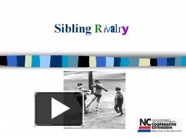 PPT – Sibling Rivalry PowerPoint presentation | free to view - id: 4dc04c-NTYwN