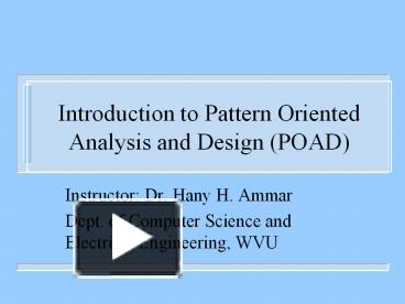 Introduction to Pattern Oriented Analysis and Design (POAD) presentation | free to download
