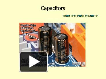 PPT – Capacitors PowerPoint presentation | free to view - id: 4e28f3-M2VmZ