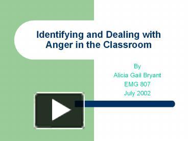 PPT – Identifying and Dealing with Anger in the Classroom PowerPoint ...