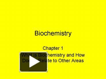 Biochemistry presentation | free to view