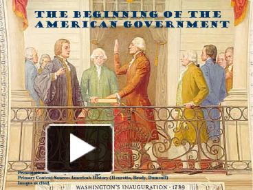 The Beginning of the American Government presentation | free to download
