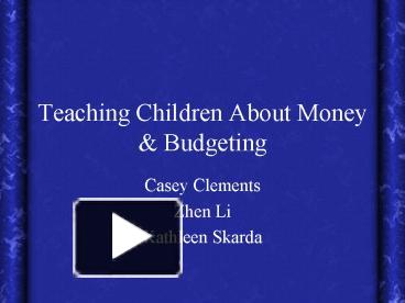 Teaching Children About Money presentation | free to view