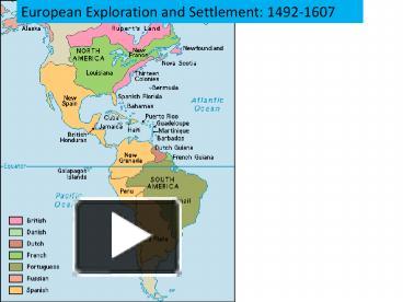 PPT – European Exploration and Settlement: 1492-1607 PowerPoint ...