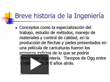 Breve historia de la Ingenier presentation | free to view