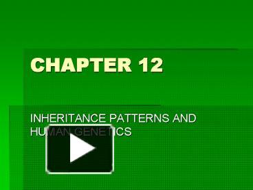 PPT – INHERITANCE PATTERNS AND HUMAN GENETICS PowerPoint presentation ...