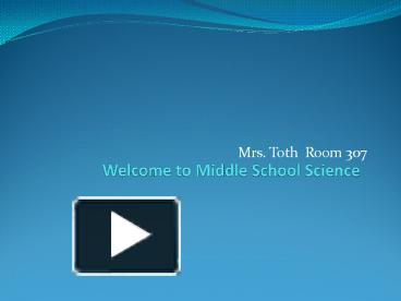 Welcome to Middle School Science presentation | free to view