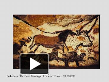 PPT – Prehistoric The Cave Paintings of Lascaux France 20,000 BC ...