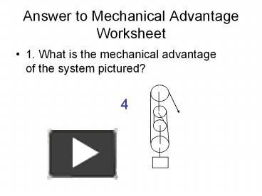 Answer to Mechanical Advantage Worksheet presentation | free to download