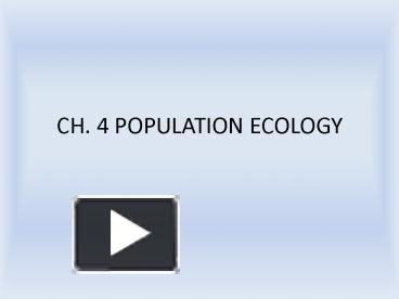 PPT – CH. 4 POPULATION ECOLOGY PowerPoint presentation | free to ...