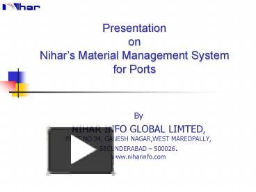 Presentation on Nihars Material Management System for Ports presentation | free to view