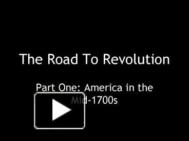 PPT – The Road To Revolution PowerPoint presentation | free to view ...