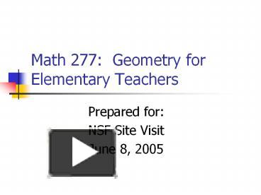 Math 277: Geometry for Elementary Teachers presentation | free to download
