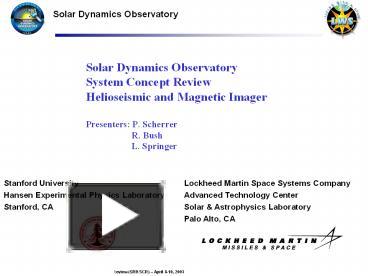 PPT – Solar Dynamics Observatory System Concept Review Helioseismic and Magnetic Imager ...