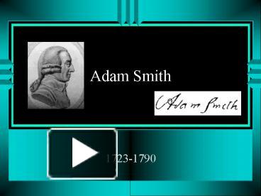 Adam Smith presentation | free to view