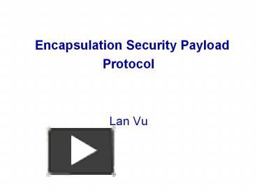 Encapsulation Security Payload presentation | free to download