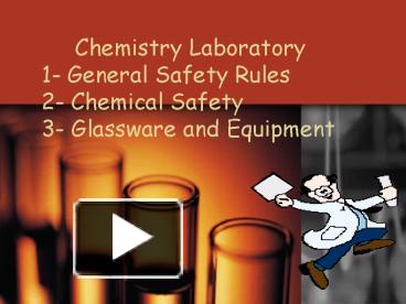 PPT – Chemistry Laboratory 1- General Safety Rules 2- Chemical Safety 3 ...