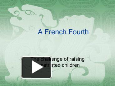 A French Fourth presentation | free to view