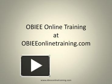 PPT – OBIEE Trainng online with Placement in USA PowerPoint presentation | free to download - id ...