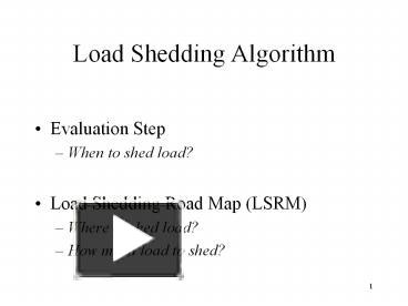 PPT – Load Shedding Algorithm PowerPoint presentation | free to download - id: 50122e-Y2E1N