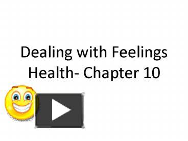 Dealing with Feelings Health- Chapter 10 presentation | free to download