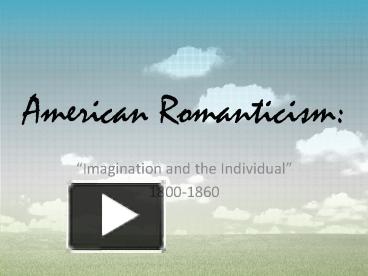 American Romanticism: presentation | free to view