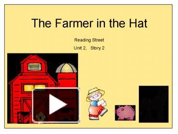 The Farmer in the Hat presentation | free to view