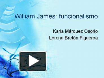William James: funcionalismo presentation | free to download