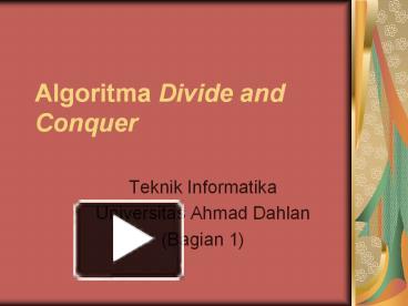 Algoritma Divide and Conquer presentation | free to view