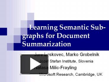 Learning Semantic Subgraphs for Document Summarization presentation ...