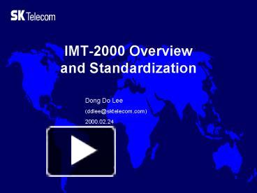 IMT-2000 Overview and Standardization presentation | free to view