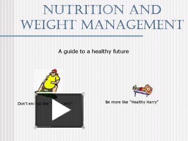 Nutrition and Weight Management presentation | free to view